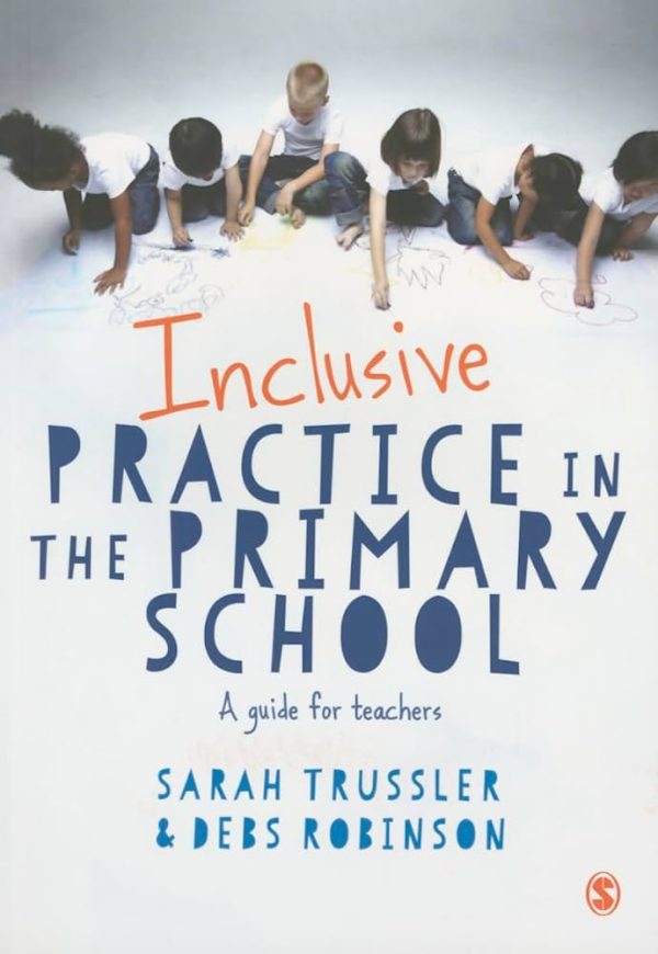 INCLUSIVE PRACTICE IN THE PRIMARY SCHOOL: A GUIDE FOR TEACHERS – Literata